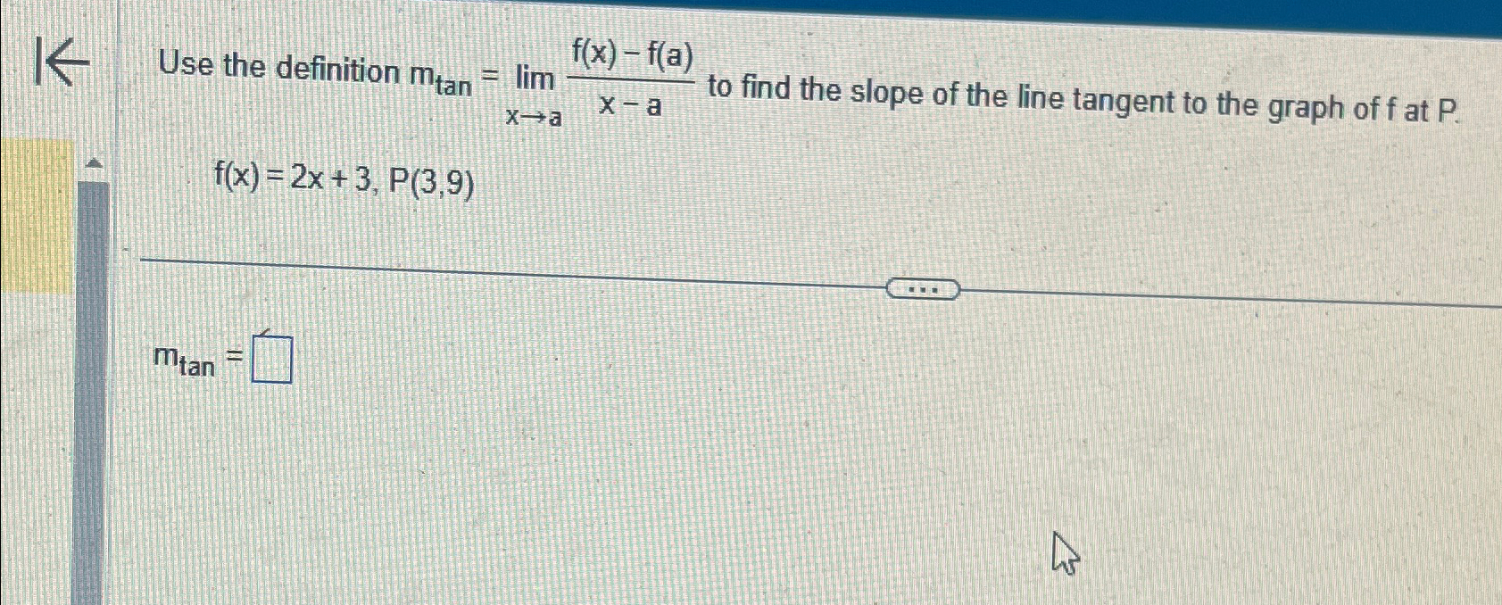 Solved Use the definition mtan=limx→af(x)-f(a)x-a ﻿to find | Chegg.com