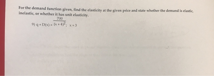 Solved For the demand function given, find the elasticity at | Chegg.com