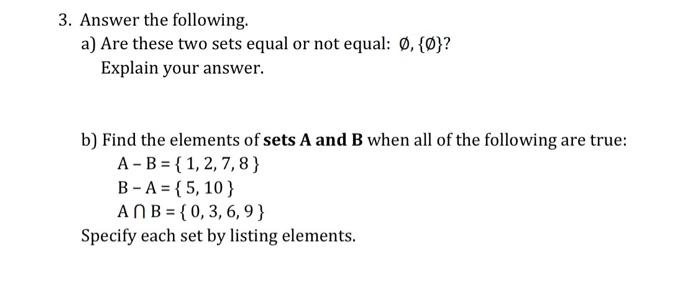 Solved 3. Answer the following. a) Are these two sets equal | Chegg.com