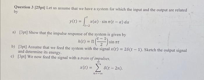 Solved Question 3 25pt| Let us assume that we have a system | Chegg.com