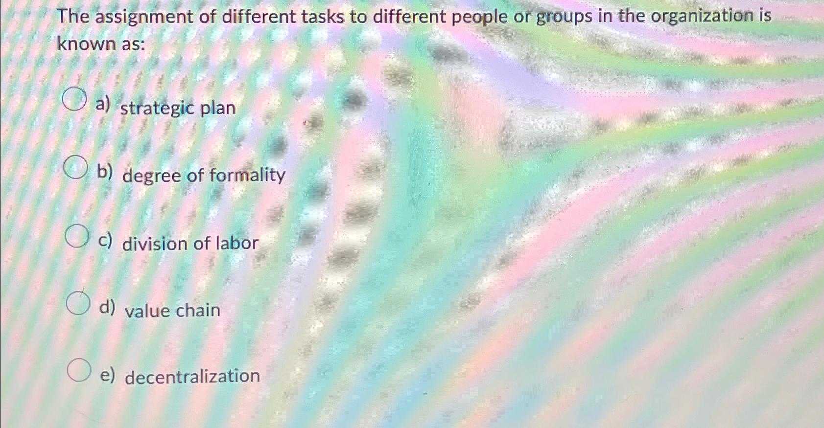 Solved The assignment of different tasks to different people | Chegg.com