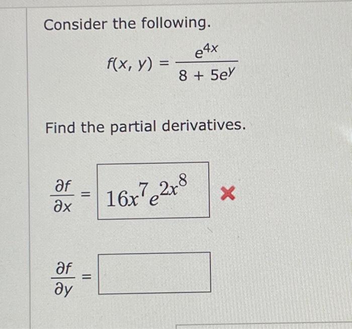 Solved Consider the following. f(x,y)=8+5eye4x Find the | Chegg.com