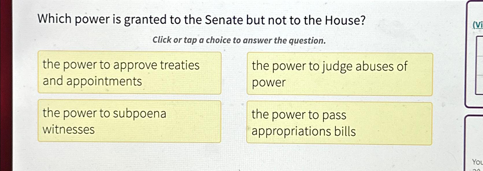Solved Which power is granted to the Senate but not to the | Chegg.com