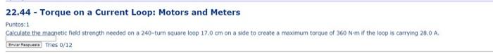 Solved 22.44 -Torque on a Current Loop: Motors and Meters | Chegg.com