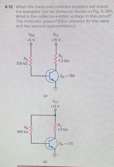 Solved 6-12 When the base and collector supplies are equal. | Chegg.com