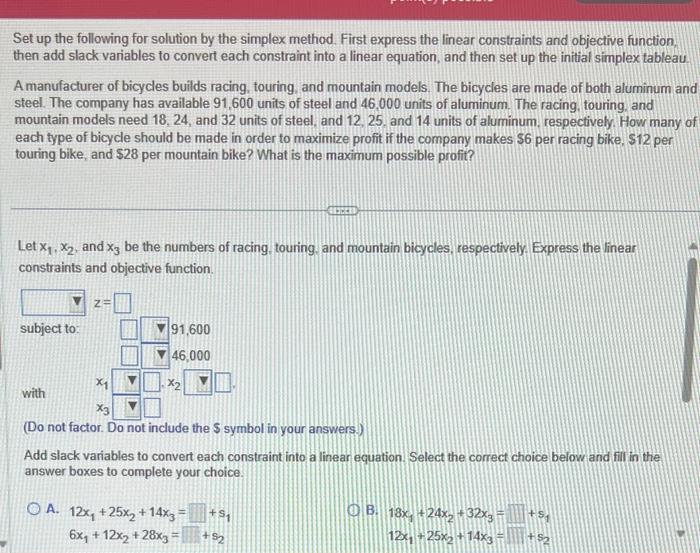 Solved Set up the following for solution by the simplex | Chegg.com