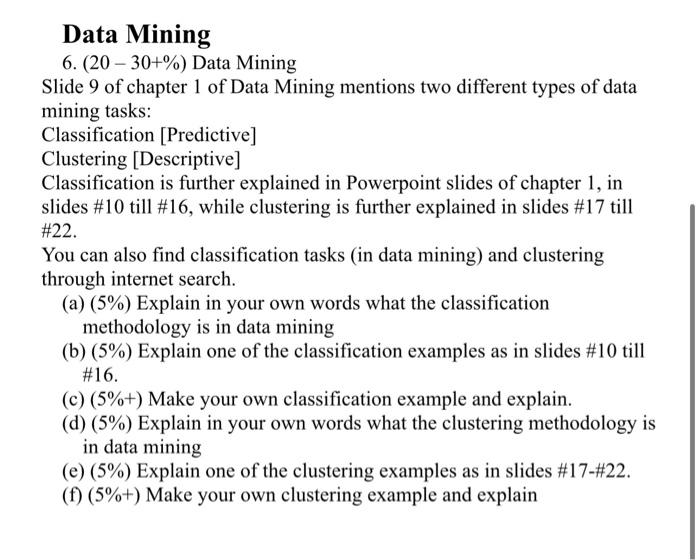 Solved Data Mining 6. (20−30+%) Data Mining Slide 9 of | Chegg.com