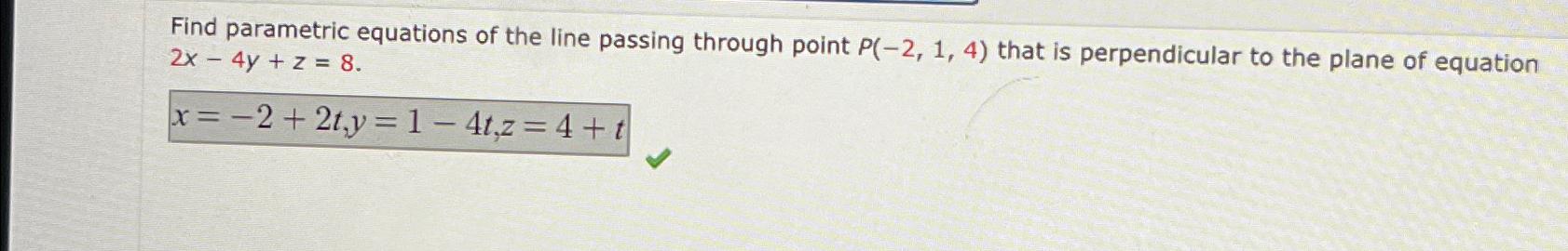 Solved Find parametric equations of the line passing through | Chegg.com
