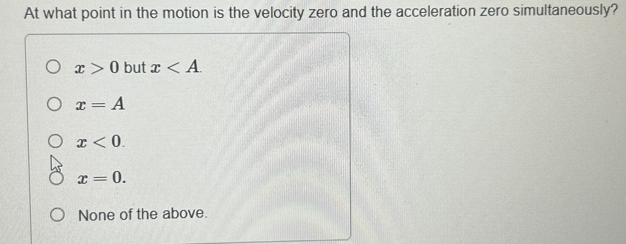At what point in the motion is the velocity zero and | Chegg.com