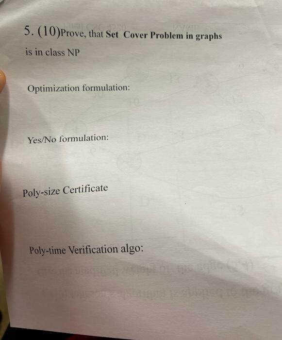 Solved 5. (10)Prove, that Set Cover Problem in graphs is in | Chegg.com