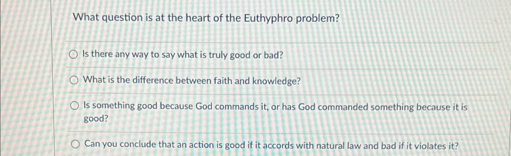 Solved What question is at the heart of the Euthyphro | Chegg.com