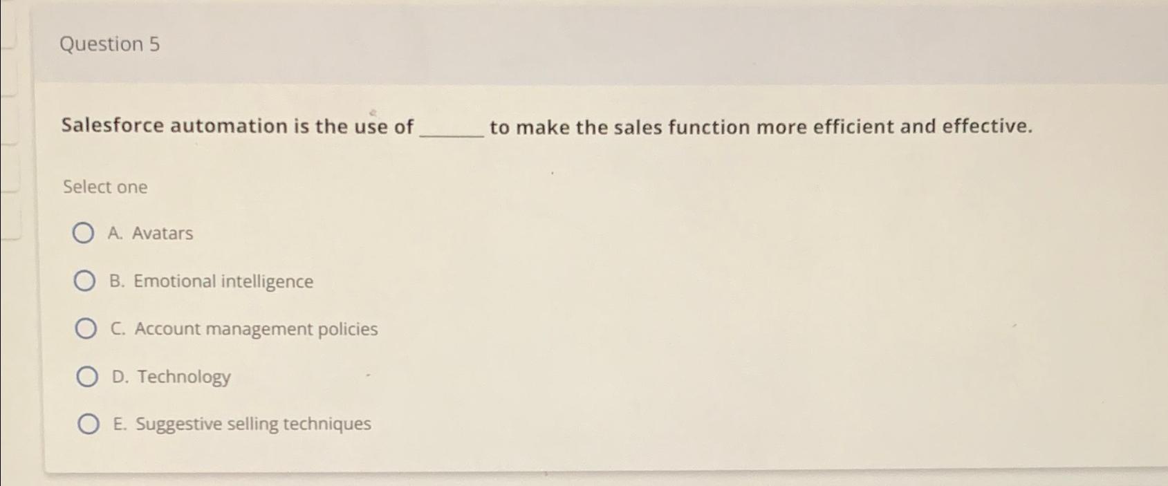 Solved Question 5Salesforce automation is the use of to make | Chegg.com
