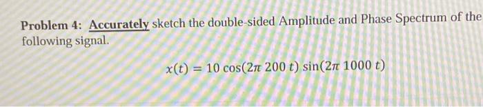 Solved Problem 4: Accurately sketch the double-sided | Chegg.com