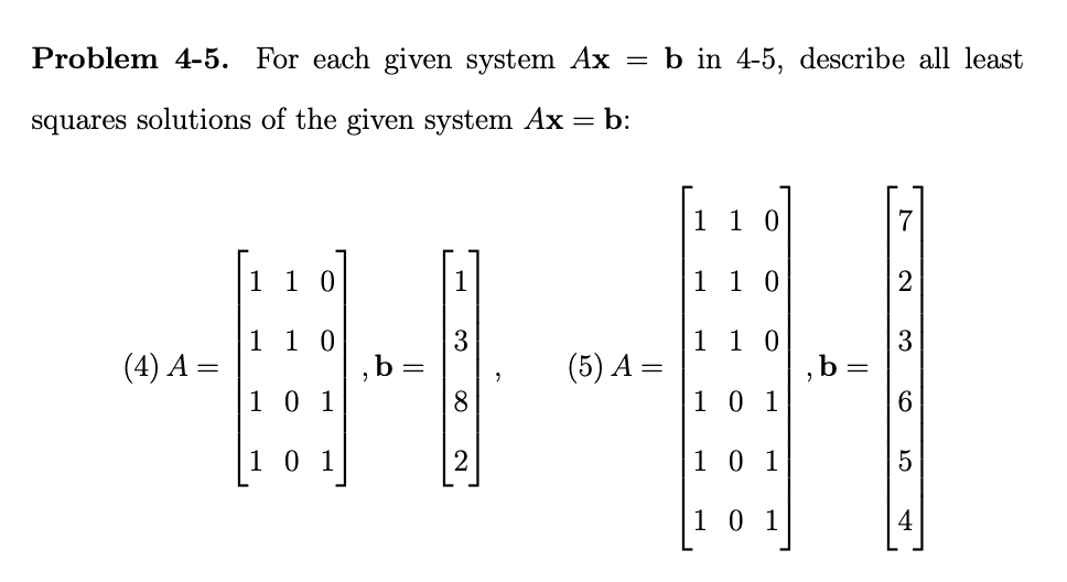 Solved Problem 4-5. ﻿For each given system Ax=b ﻿in 4-5, | Chegg.com