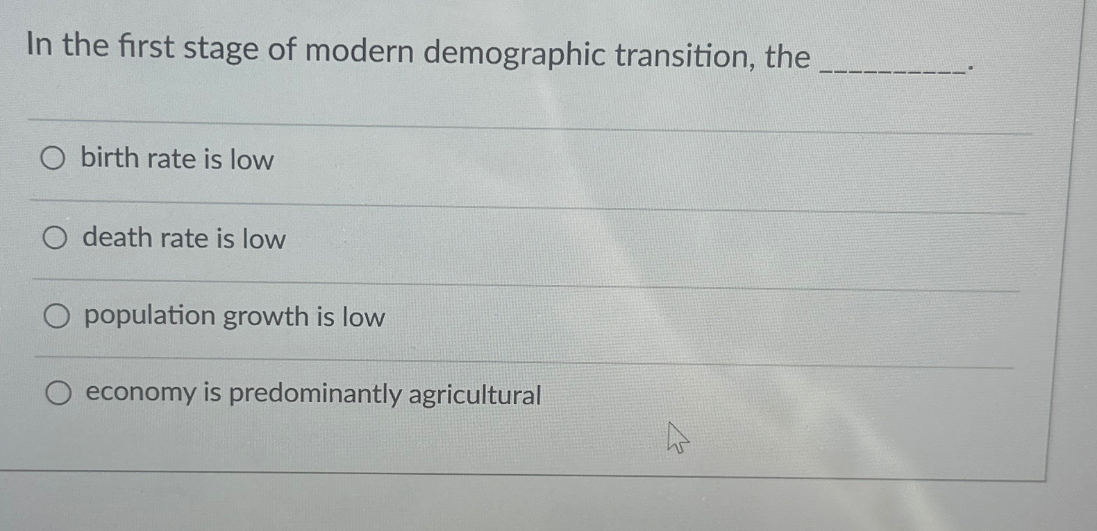 Solved In the first stage of modern demographic transition, | Chegg.com