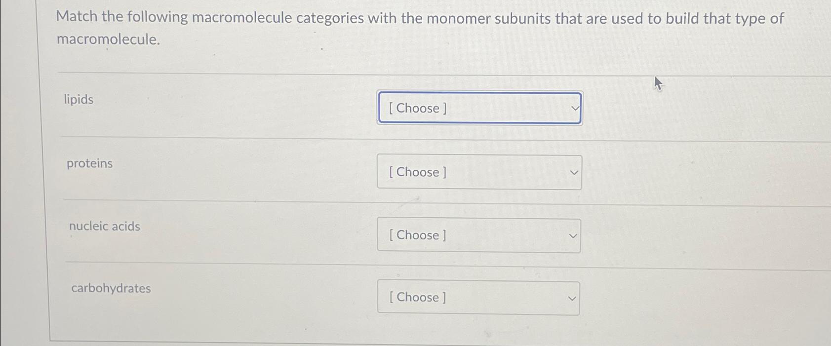 Solved Match the following macromolecule categories with the | Chegg.com