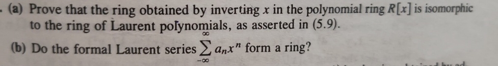 Solved (a) ﻿Prove that the ring obtained by inverting x ﻿in | Chegg.com