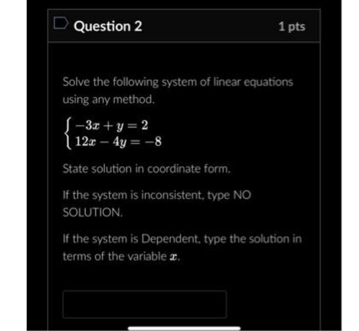 Solved Question 2 1 pts Solve the following system of linear | Chegg.com