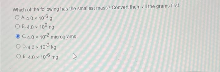 Solved X Which of the following has the smallest mass? | Chegg.com