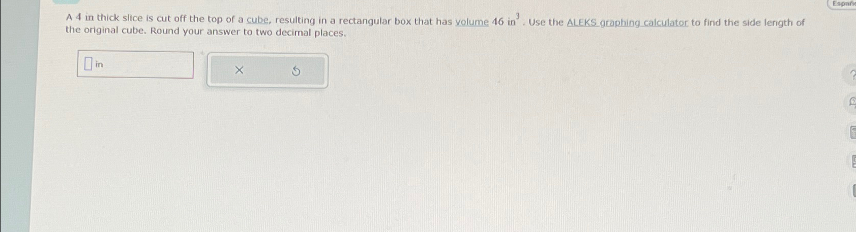 Solved A 4 ﻿in thick slice is cut off the top of a cube, | Chegg.com