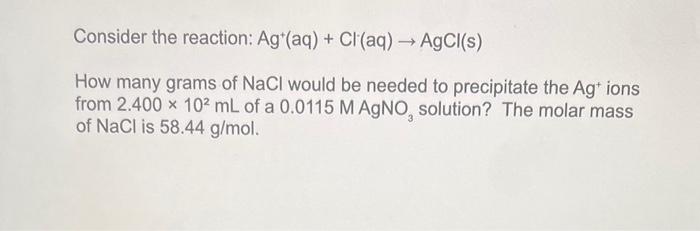 Solved Consider the reaction: Ag+(aq)+Cl(aq)→AgCl(s) How | Chegg.com