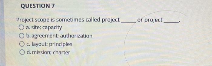 Solved Project scope is sometimes called project or project | Chegg.com