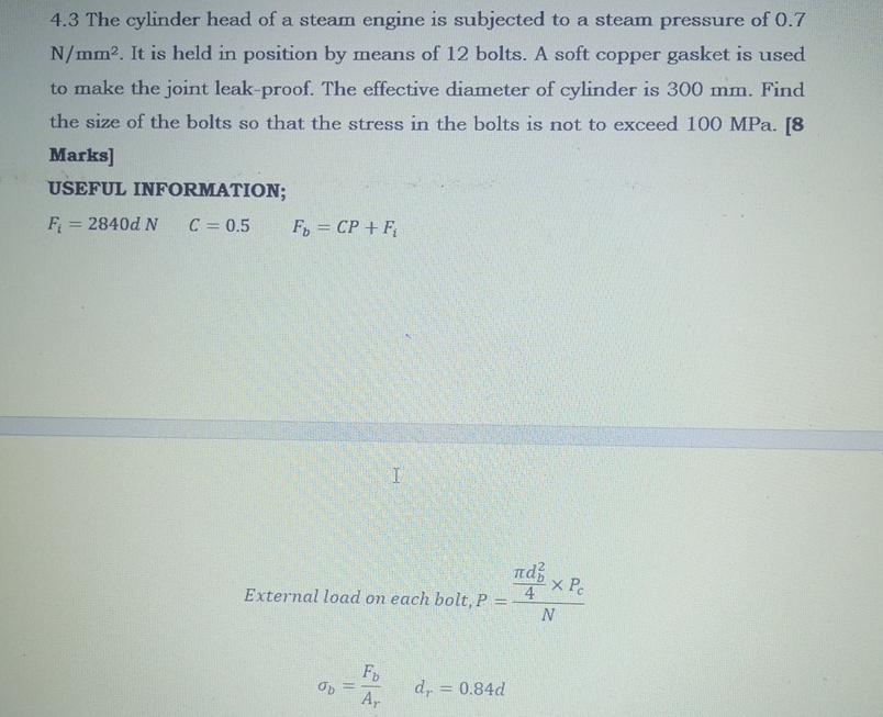 Solved 4.3 ﻿The cylinder head of a steam engine is subjected | Chegg.com