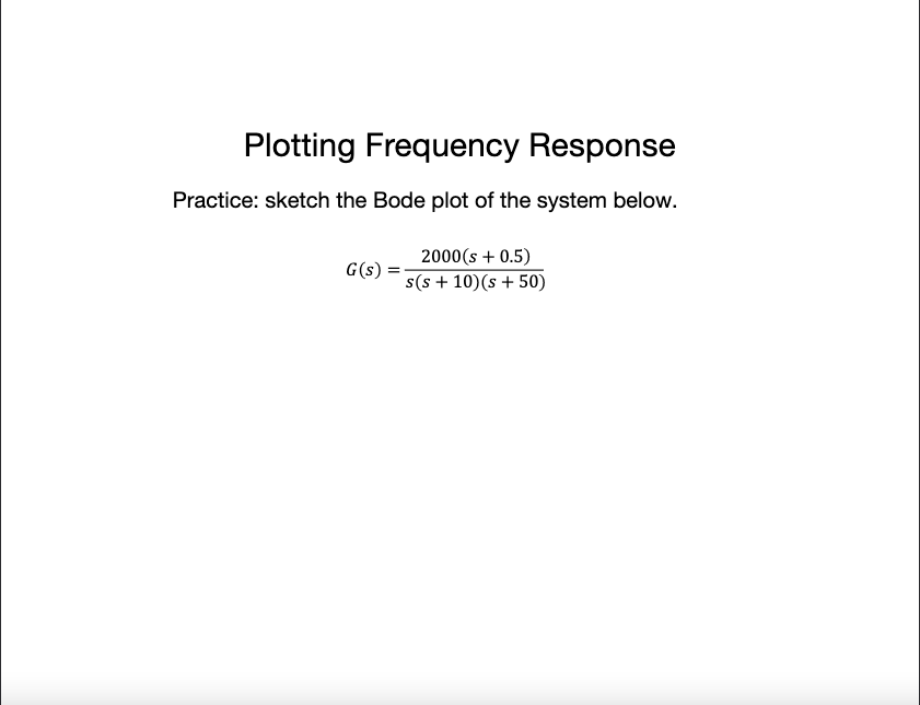 Solved Plotting Frequency ResponsePractice: sketch the Bode | Chegg.com