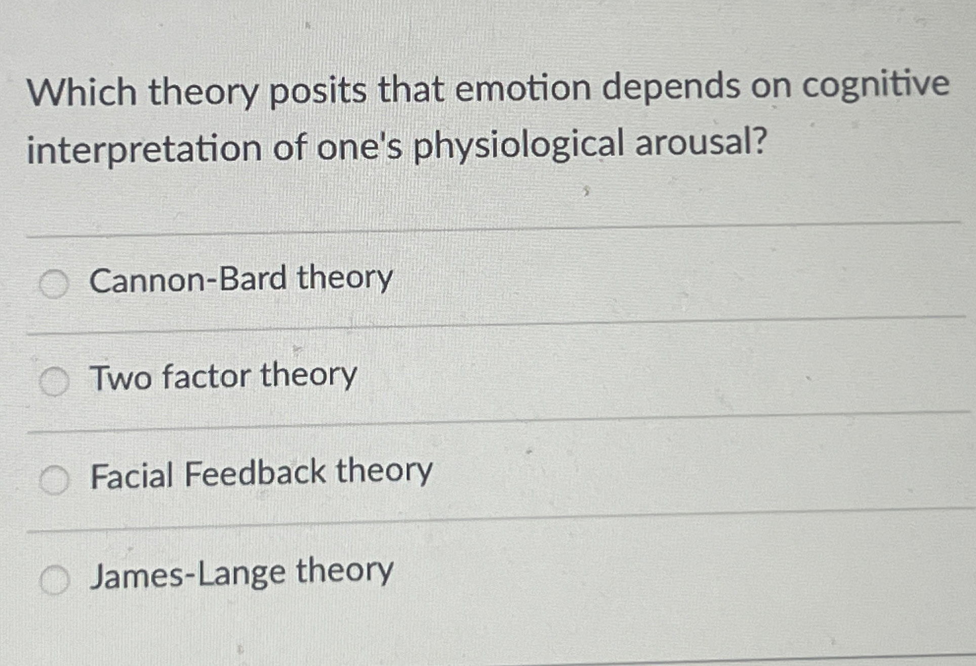Solved Which theory posits that emotion depends on cognitive | Chegg.com