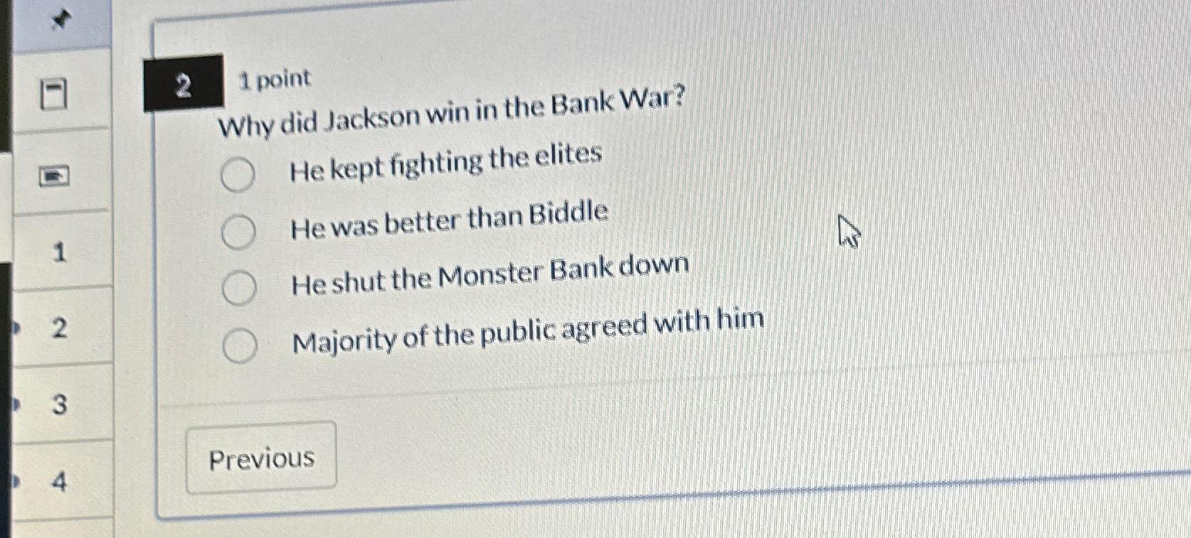Solved 21 ﻿pointWhy did Jackson win in the Bank War?He kept | Chegg.com