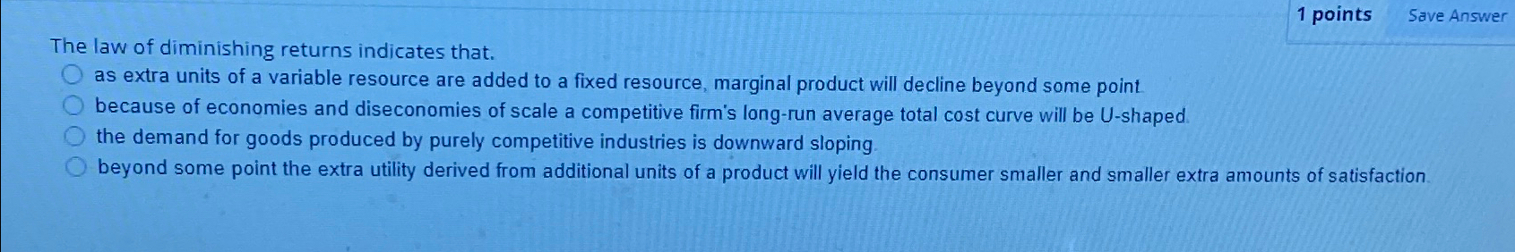 Solved 1 ﻿points Save AnswerThe law of diminishing returns | Chegg.com