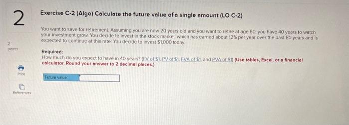 Solved Exercise C-2 (Algo) Calculate the future value of a | Chegg.com
