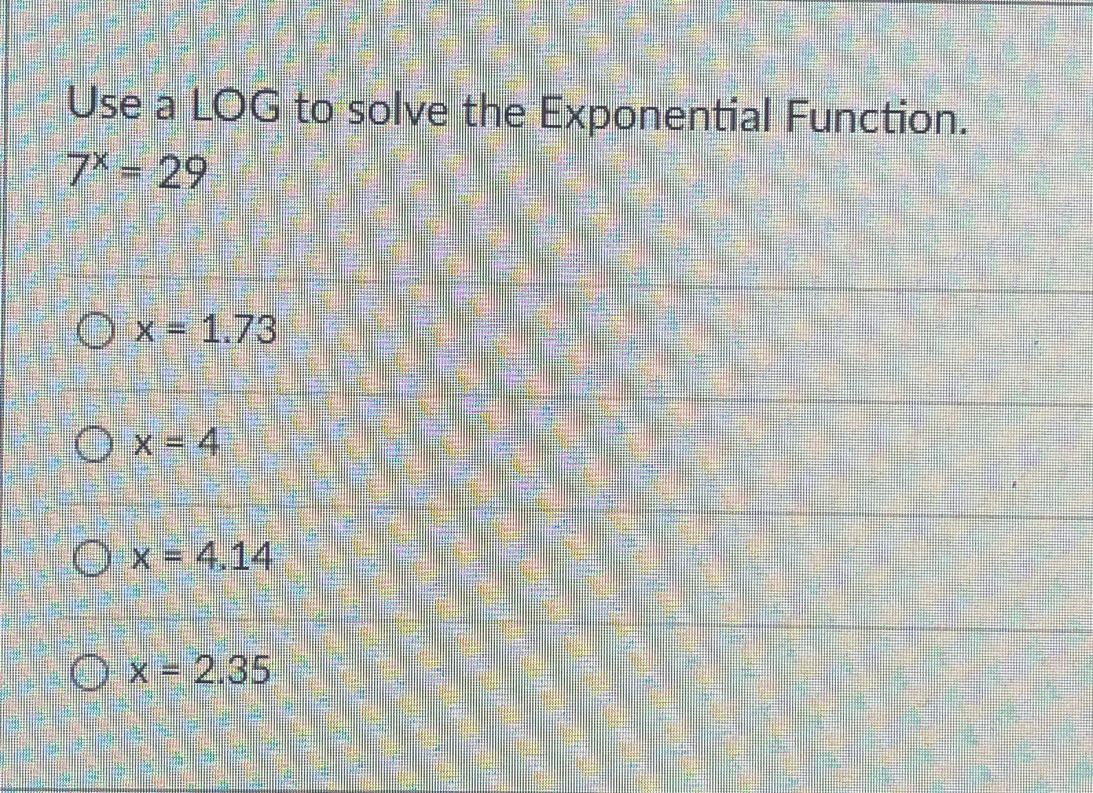 Solved Use a LOG to solve the Exponential | Chegg.com