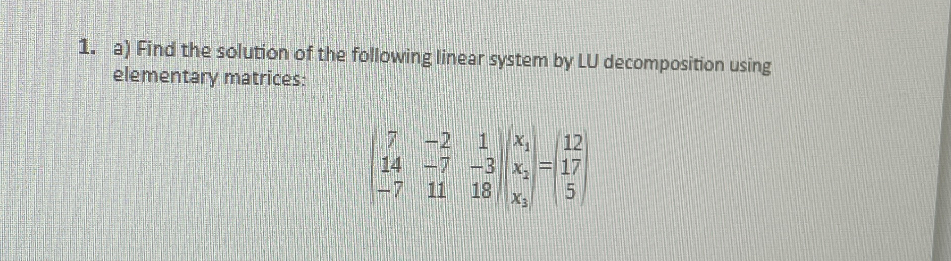 Solved a) ﻿Find the solution of the following linear system | Chegg.com