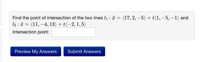 Solved Find the point of intersection of the two lines lı: 7 | Chegg.com
