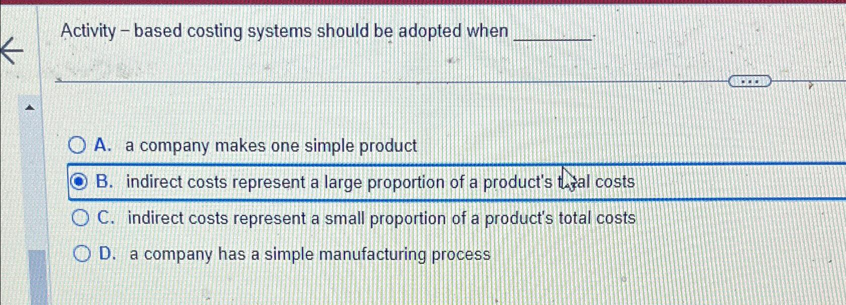 Solved Activity - ﻿based costing systems should be adopted | Chegg.com