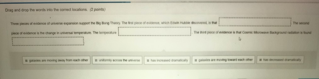 Solved Drag And Drop The Words Into The Correct Locations 2