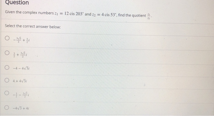 Solved Question Given the complex numbers Z1 = 12 cis 2039 | Chegg.com