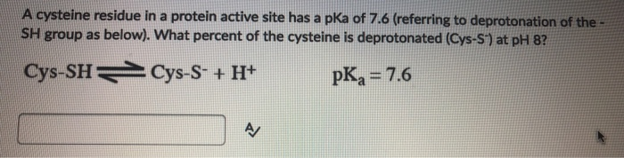 Solved A cysteine residue in a protein active site has a pka | Chegg.com