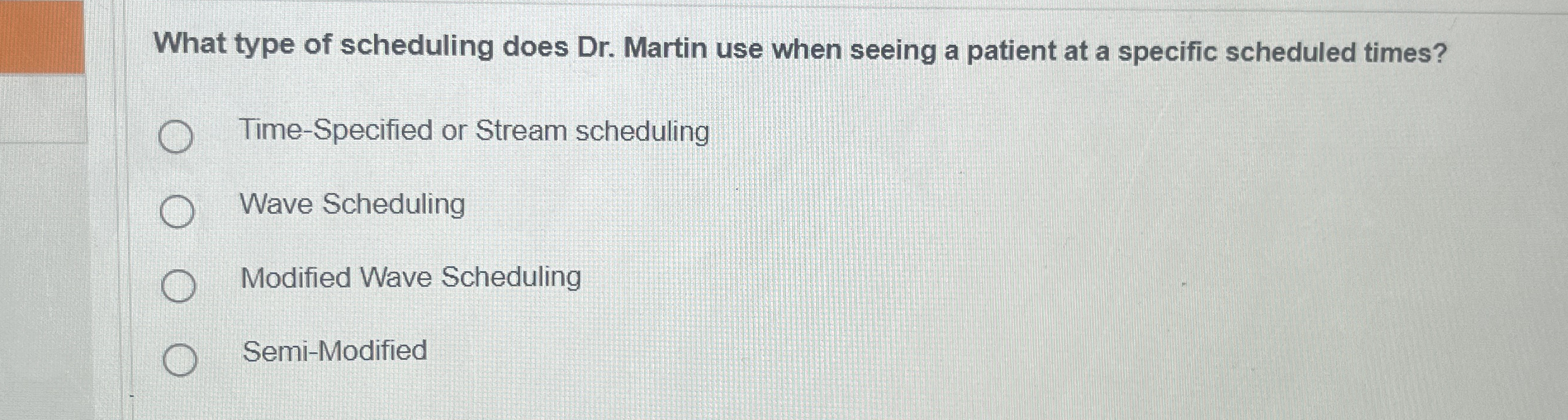 Solved What type of scheduling does Dr. ﻿Martin use when | Chegg.com