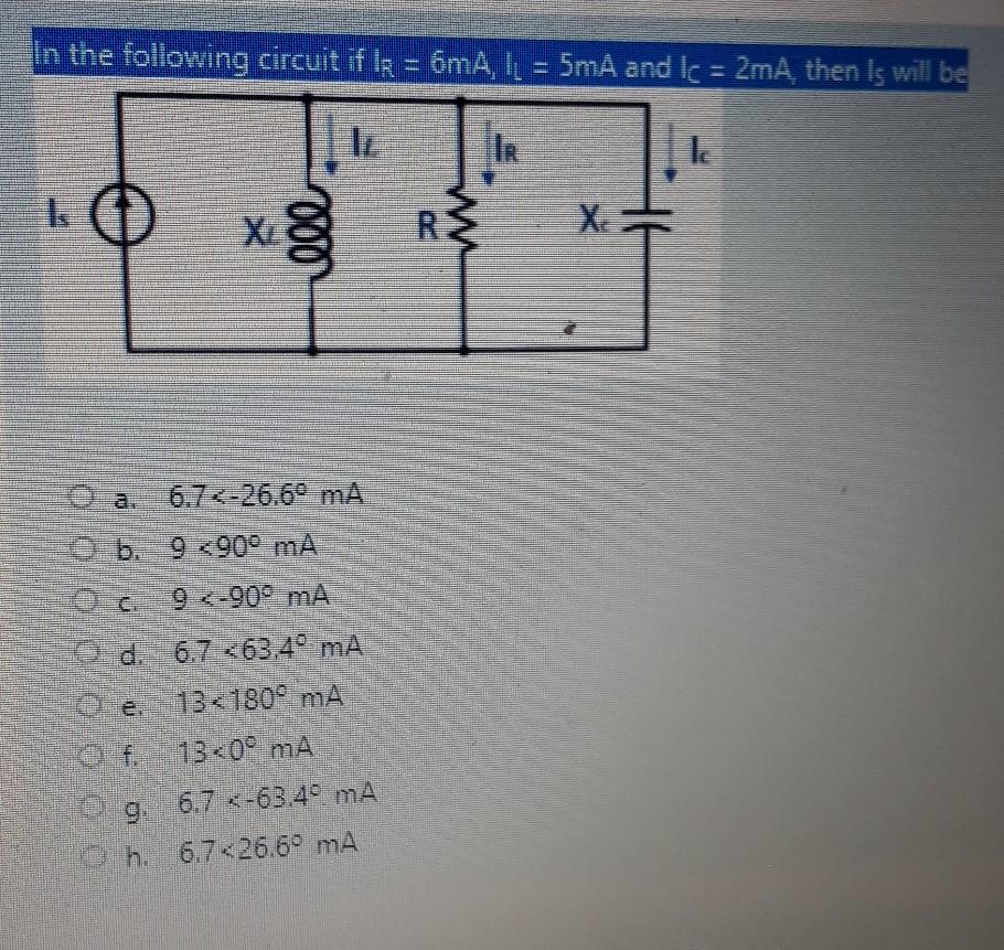 Solved In the following circuit if la = 6mA, IL = 5mÂ and le | Chegg.com
