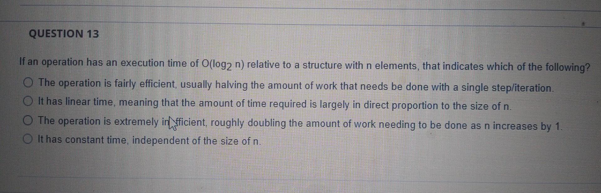 Solved If an operation has an execution time of O(log2n) | Chegg.com