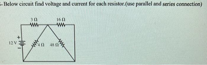 Solved - Below circuit find voltage and current for each | Chegg.com