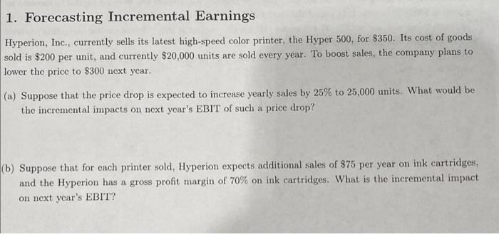 Solved 1. Forecasting Incremental Earnings Hyperion, Inc., | Chegg.com