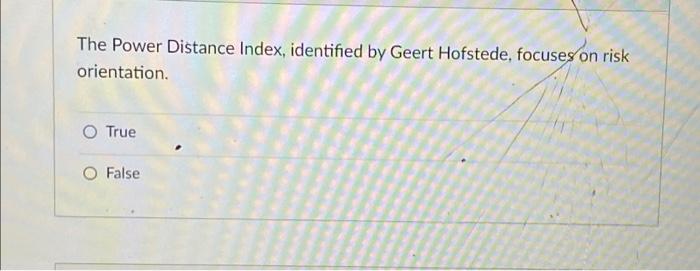 Solved The Power Distance Index, identified by Geert | Chegg.com