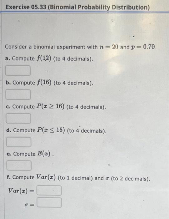 Solved Consider a binomial experiment with n=20 and p=0.70. | Chegg.com