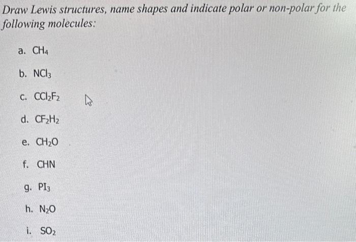 Solved Draw Lewis structures, name shapes and indicate polar | Chegg.com