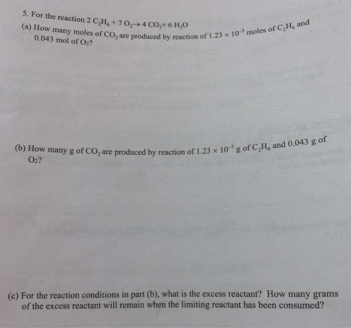 Solved For the reaction 2C2H6+7O2->4CO2+6H20a) How many | Chegg.com