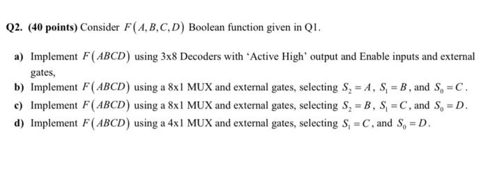 Q2. (40 points) Consider F(A,B,C,D) Boolean function | Chegg.com