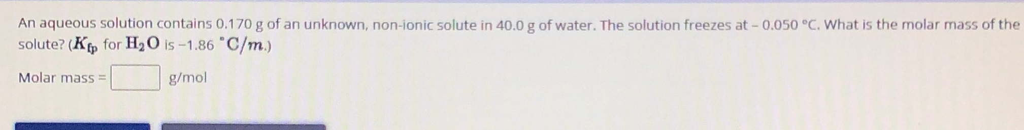 An aqueous solution contains 0.170g of an unknown, | Chegg.com